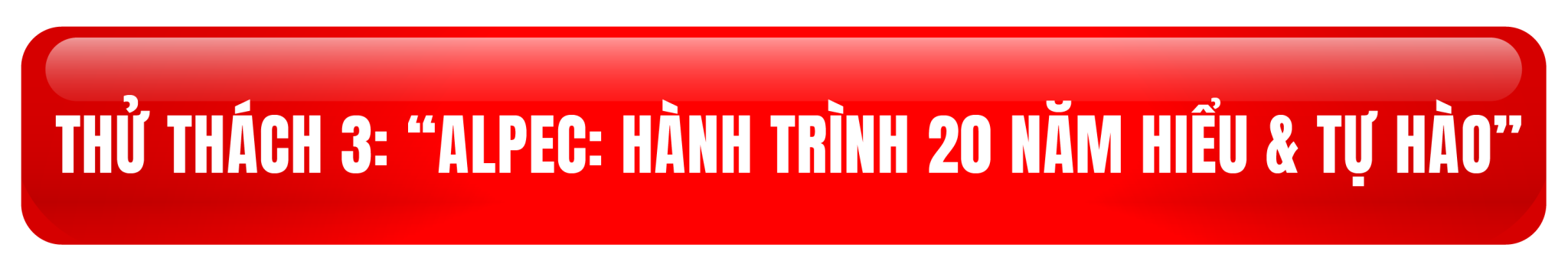 CHÀO MỪNG KỶ NIỆM 20 NĂM THƯƠNG HIỆU ALPEC - ALPEC